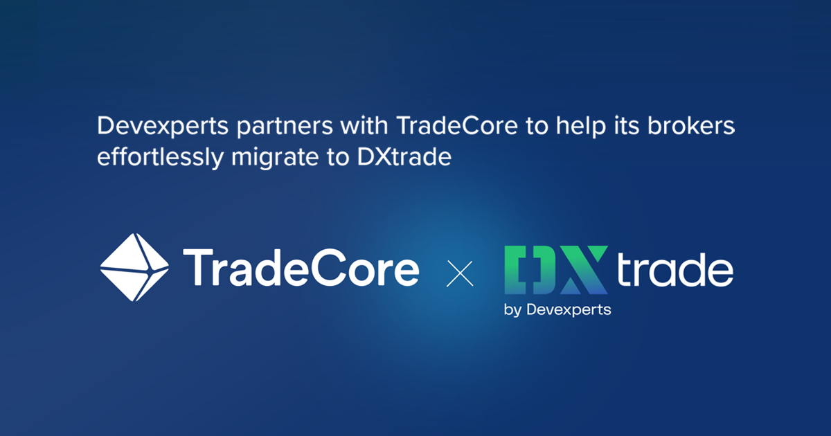 Devexperts Partners with TradeCore to Help Brokers Effortlessly Migrate ...