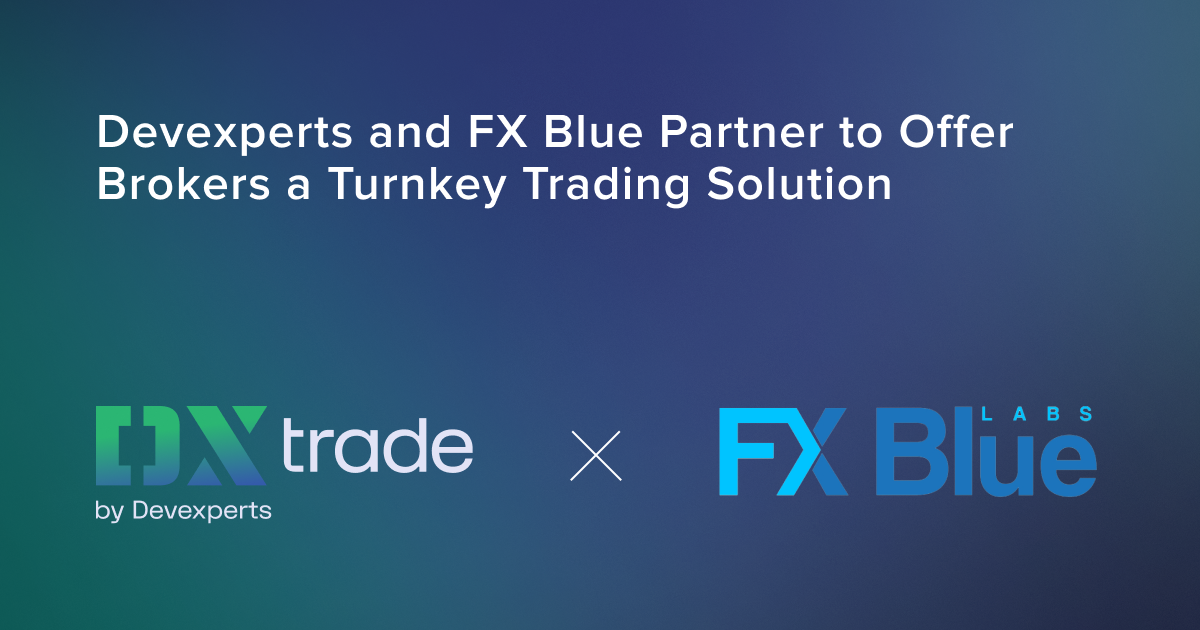 Devexperts and FX Blue Partner to Offer Brokers a Turnkey Trading ...