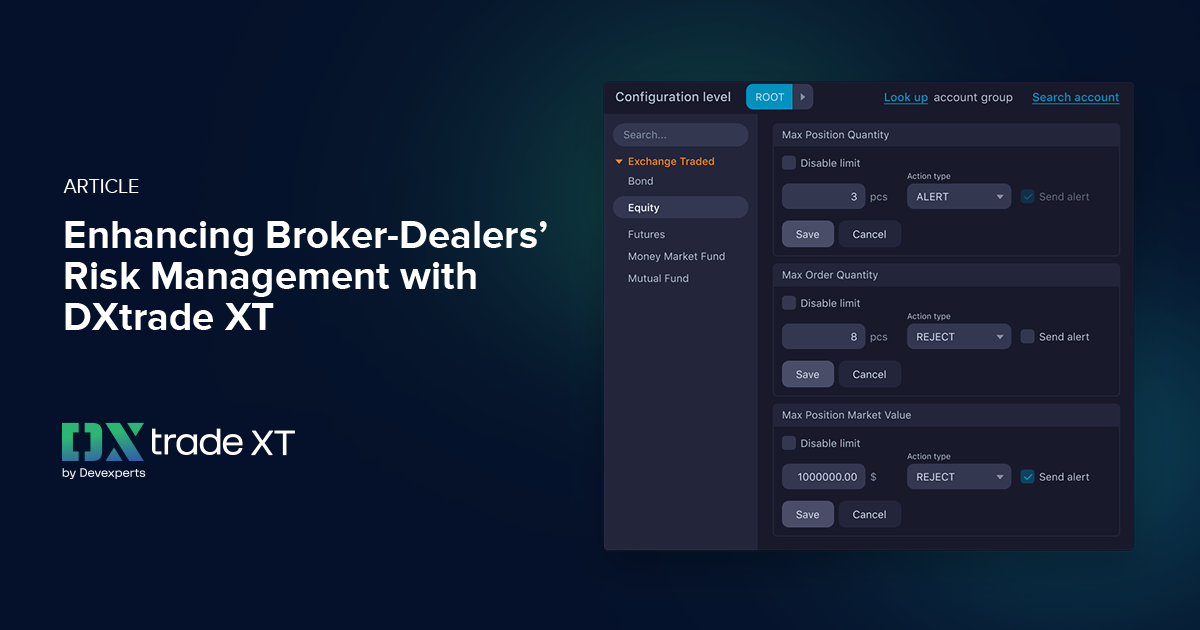 Enhancing Broker-Dealers’ Risk Management with DXtrade XT - DXtrade Platform